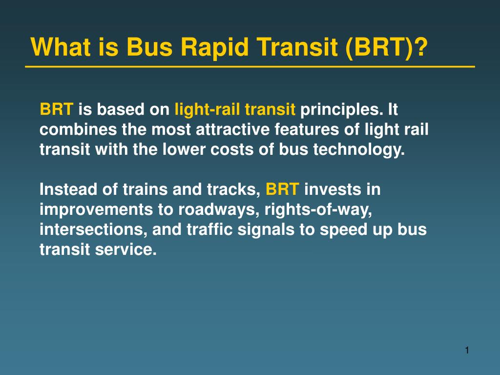 PPT - What is Bus Rapid Transit (BRT)? PowerPoint Presentation, free ...
