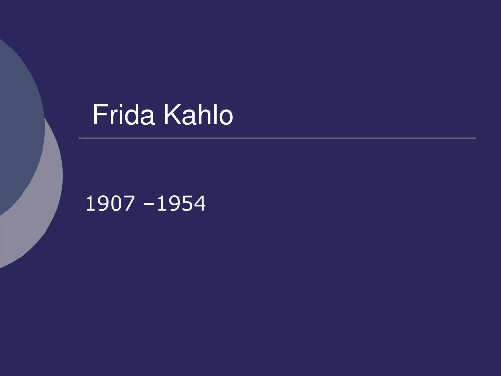 PPT - Frida Kahlo PowerPoint Presentation, free download - ID:6467746