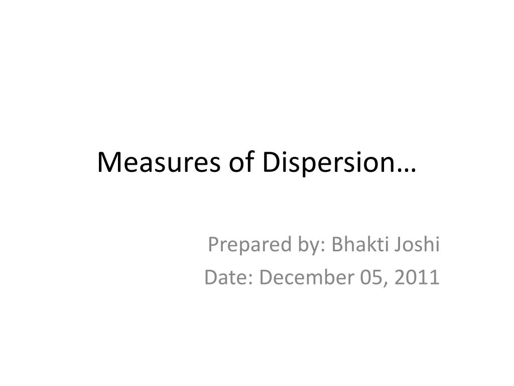 PPT - Measures of Dispersion… PowerPoint Presentation, free download ...