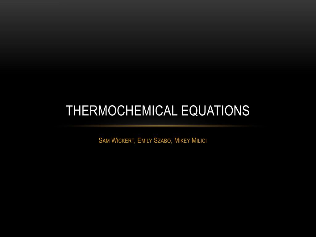 PPT - Thermochemical Equations PowerPoint Presentation, free download ...