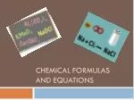 PPT - Chemical Formulas and Equations PowerPoint Presentation, free ...