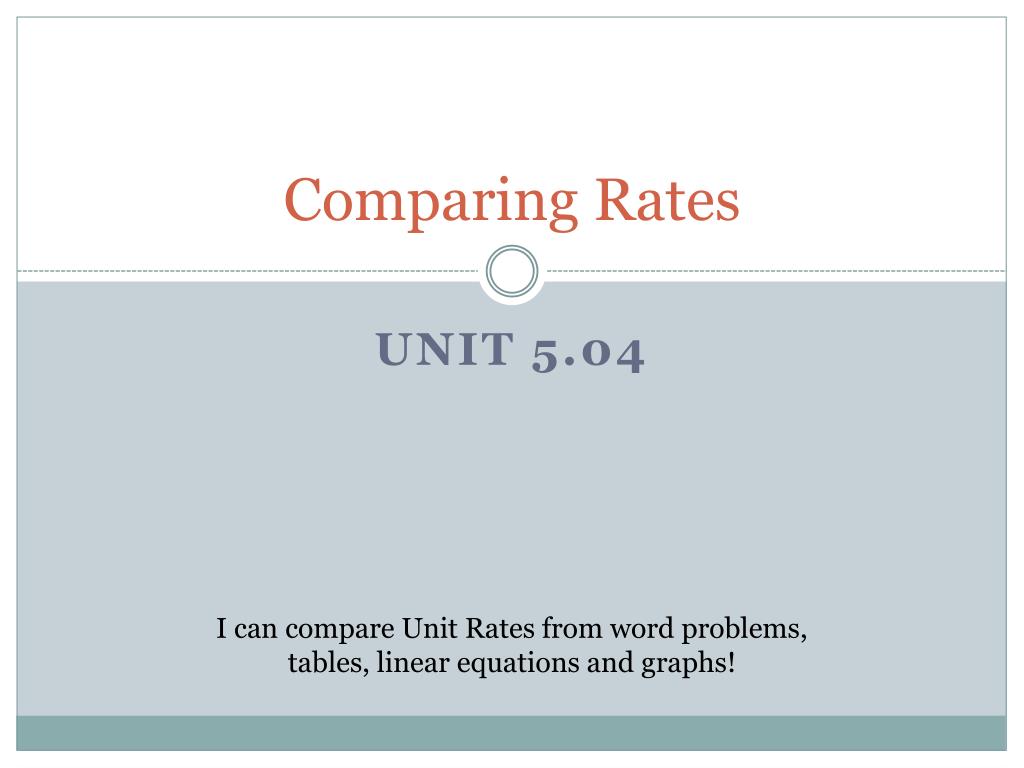 PPT - Comparing Rates PowerPoint Presentation, free download - ID:6494425