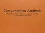 PPT - Conversation Analysis PowerPoint Presentation, free download - ID ...