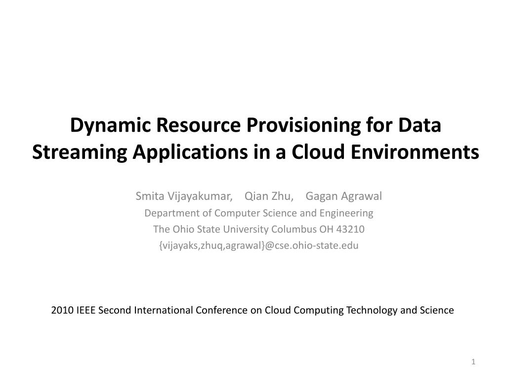 PPT - Dynamic Resource Provisioning for Data Streaming Applications in ...