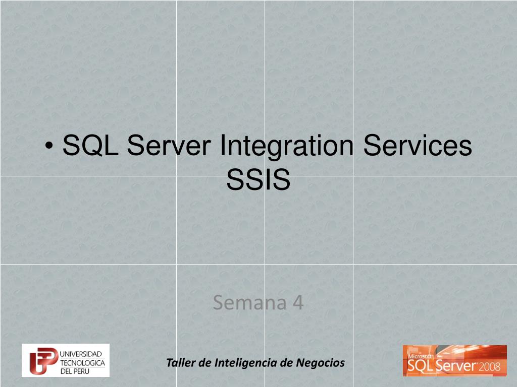PPT - • SQL Server Integration Services SSIS PowerPoint Presentation - ID:6496255
