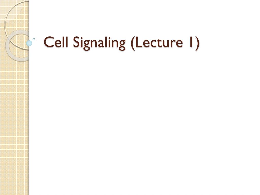 PPT - Cell Signaling (Lecture 1) PowerPoint Presentation, free download ...