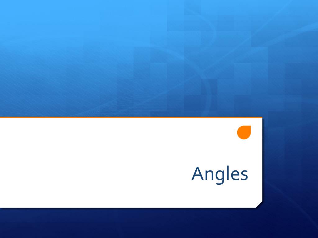 PPT - Angles PowerPoint Presentation, free download - ID:6497647