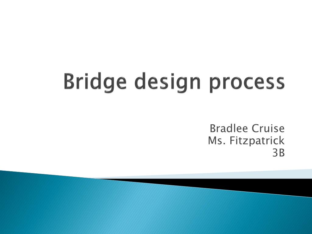 PPT - Bridge design process PowerPoint Presentation, free download - ID ...