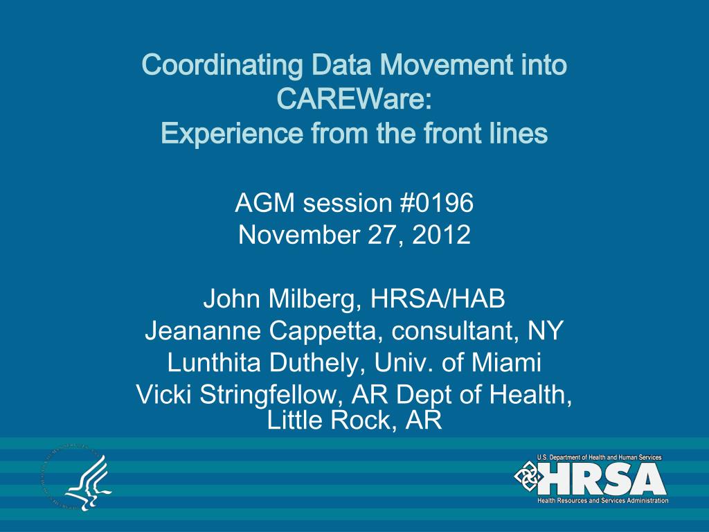 PPT - Coordinating Data Movement into CAREWare: Insights and Strategies ...