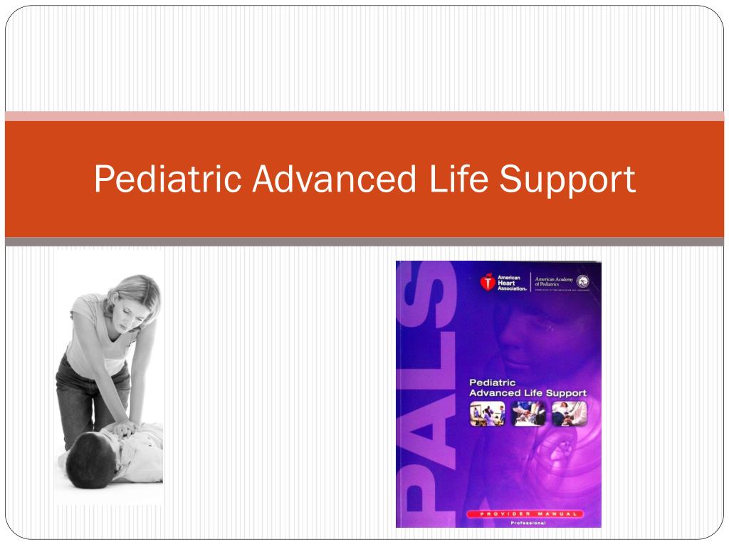 PPT - Pediatric Advanced Life Support PowerPoint Presentation, free ...