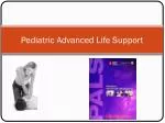 PPT - PEDIATRIC ADVANCED LIFE SUPPORT PowerPoint Presentation, free ...