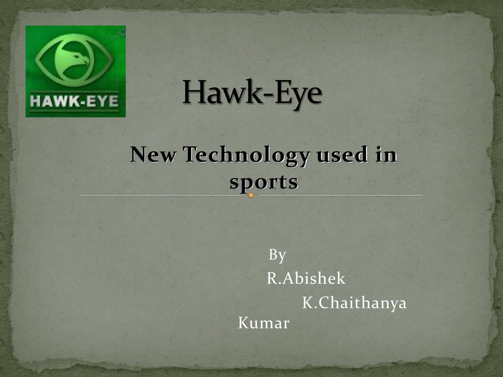 PPT - Hawk-Eye PowerPoint Presentation, free download - ID:6501053