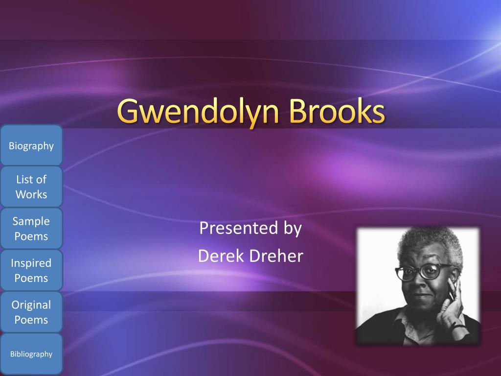 PPT - Gwendolyn Brooks PowerPoint Presentation, free download - ID:6501501