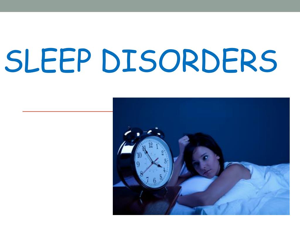 PPT - SLEEP DISORDERS PowerPoint Presentation, free download - ID:6501538