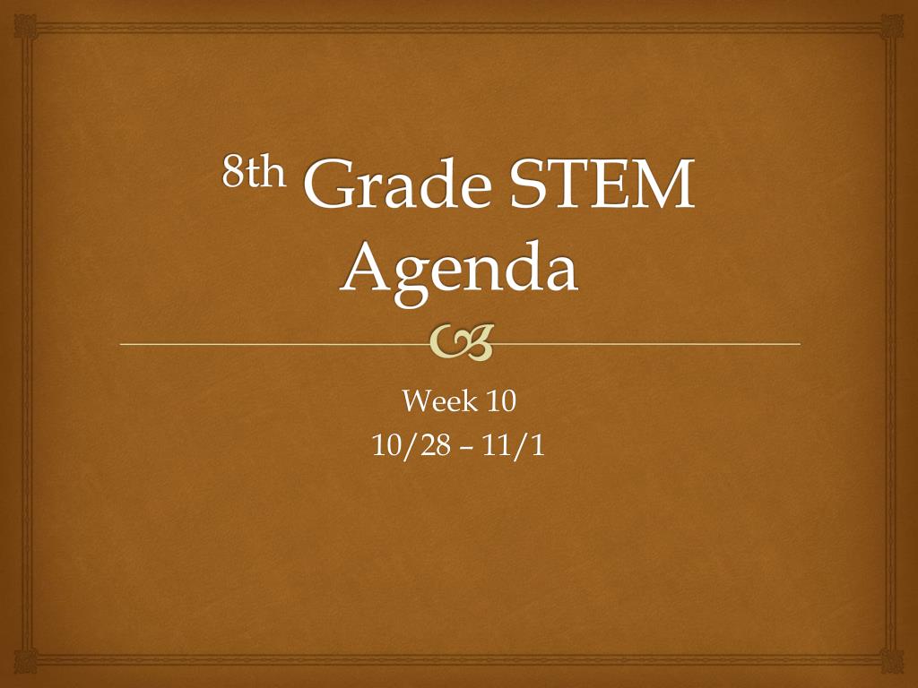 PPT - 8th Grade STEM Agenda PowerPoint Presentation, free download - ID ...