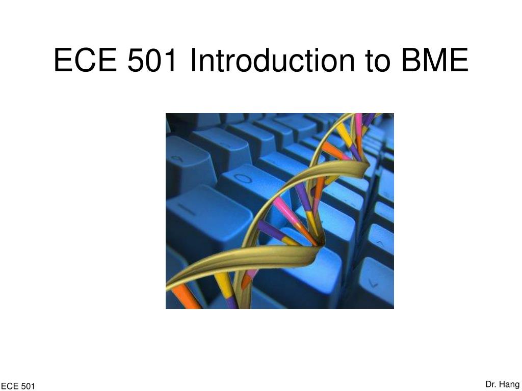 PPT - ECE 501 Introduction to BME PowerPoint Presentation, free ...