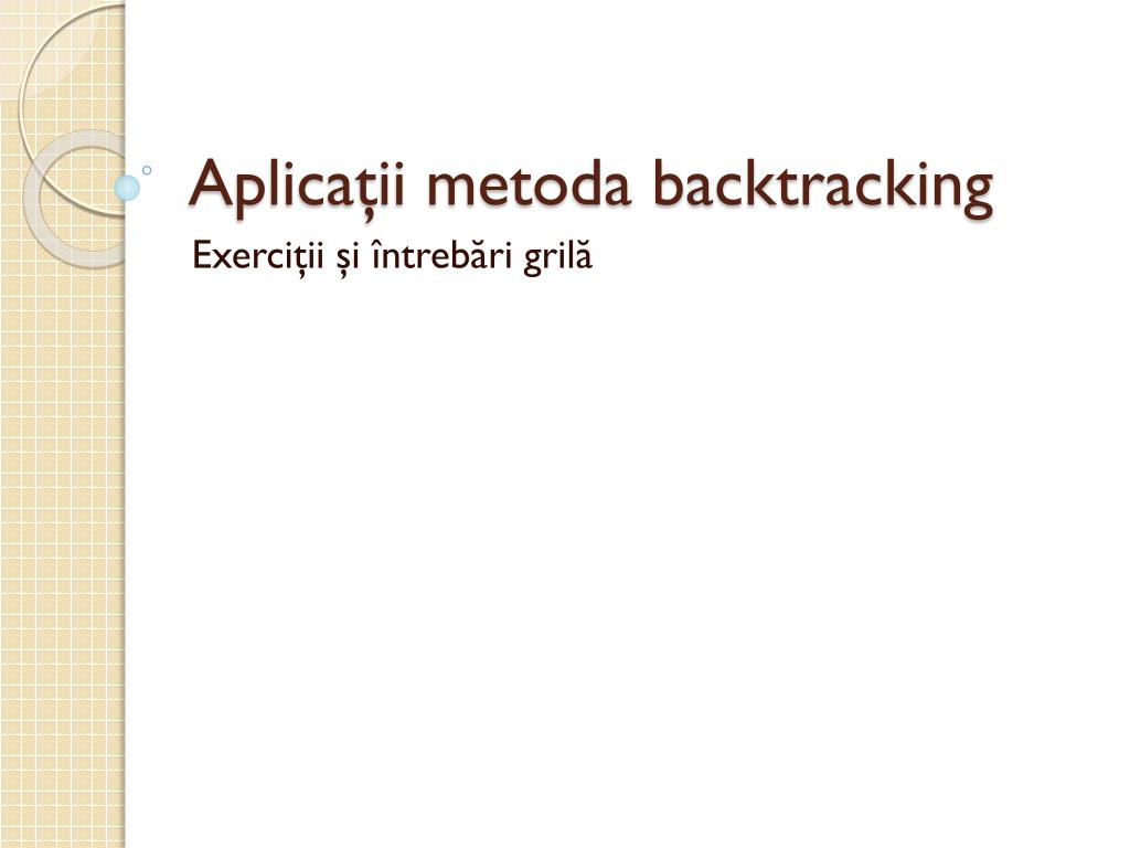 PPT - Aplicaţii metoda backtracking PowerPoint Presentation, free ...