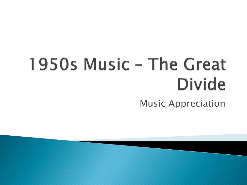 PPT - Musical Generational Divide: 1950s Music PowerPoint Presentation ...