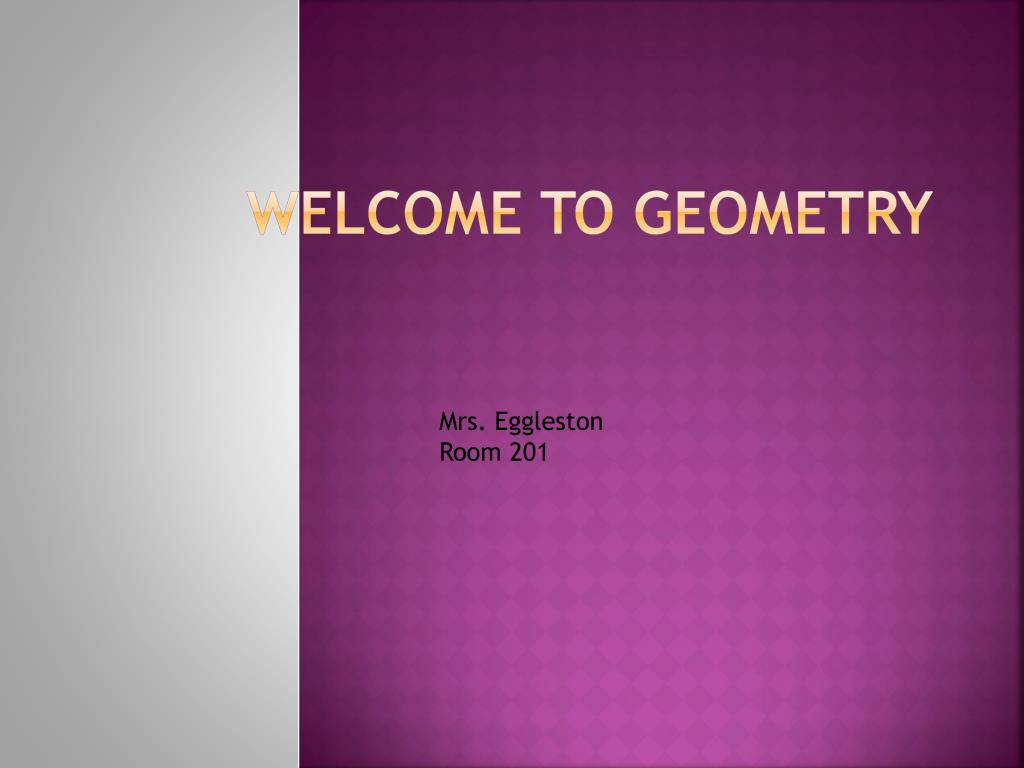 PPT - Welcome to Geometry PowerPoint Presentation, free download - ID ...