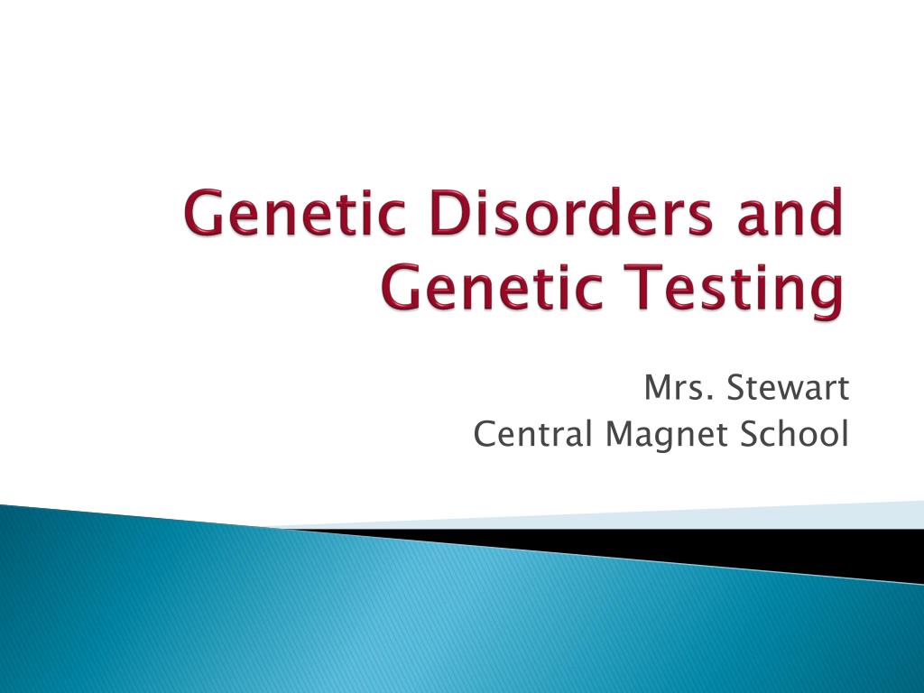 PPT - Genetic Disorders and Genetic Testing PowerPoint Presentation ...