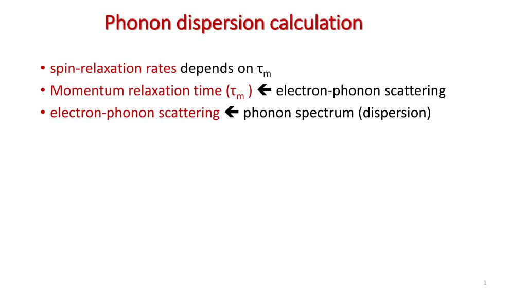 PPT - Phonon dispersion calculation PowerPoint Presentation, free ...
