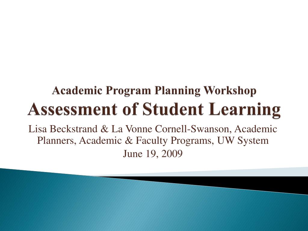 PPT - Academic Program Planning Workshop Assessment of Student Learning ...
