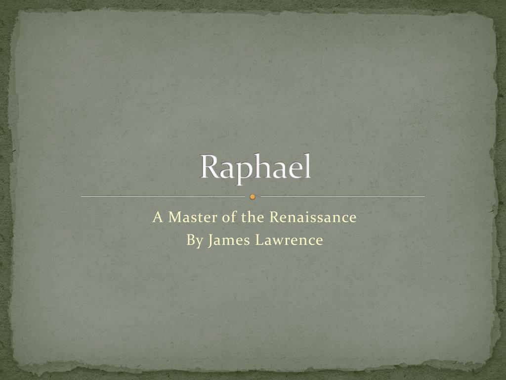 PPT - Raphael PowerPoint Presentation, free download - ID:6508586