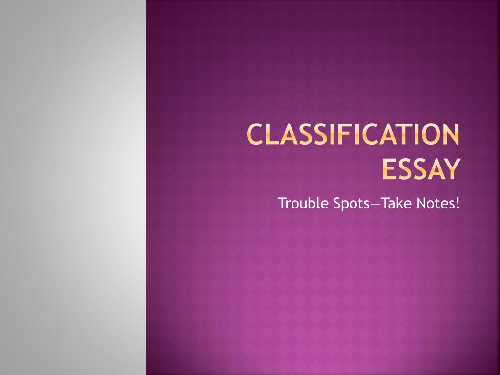 PPT - Classification Essay PowerPoint Presentation, free download - ID ...