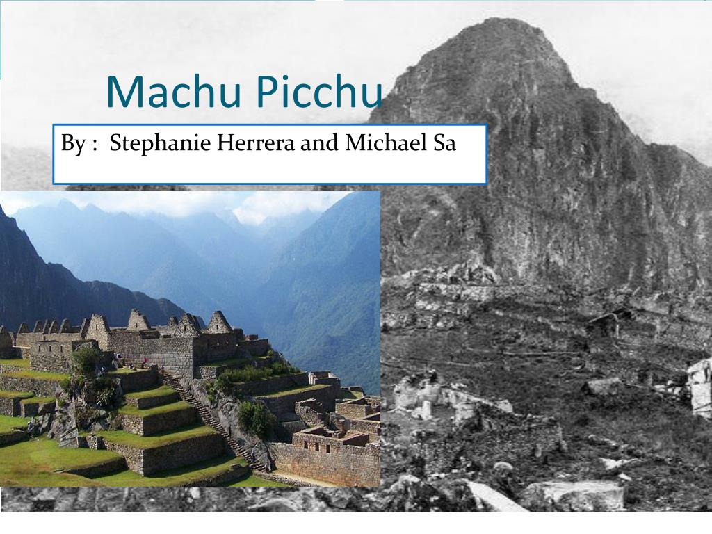 PPT - Machu Picchu PowerPoint Presentation, free download - ID:6509518