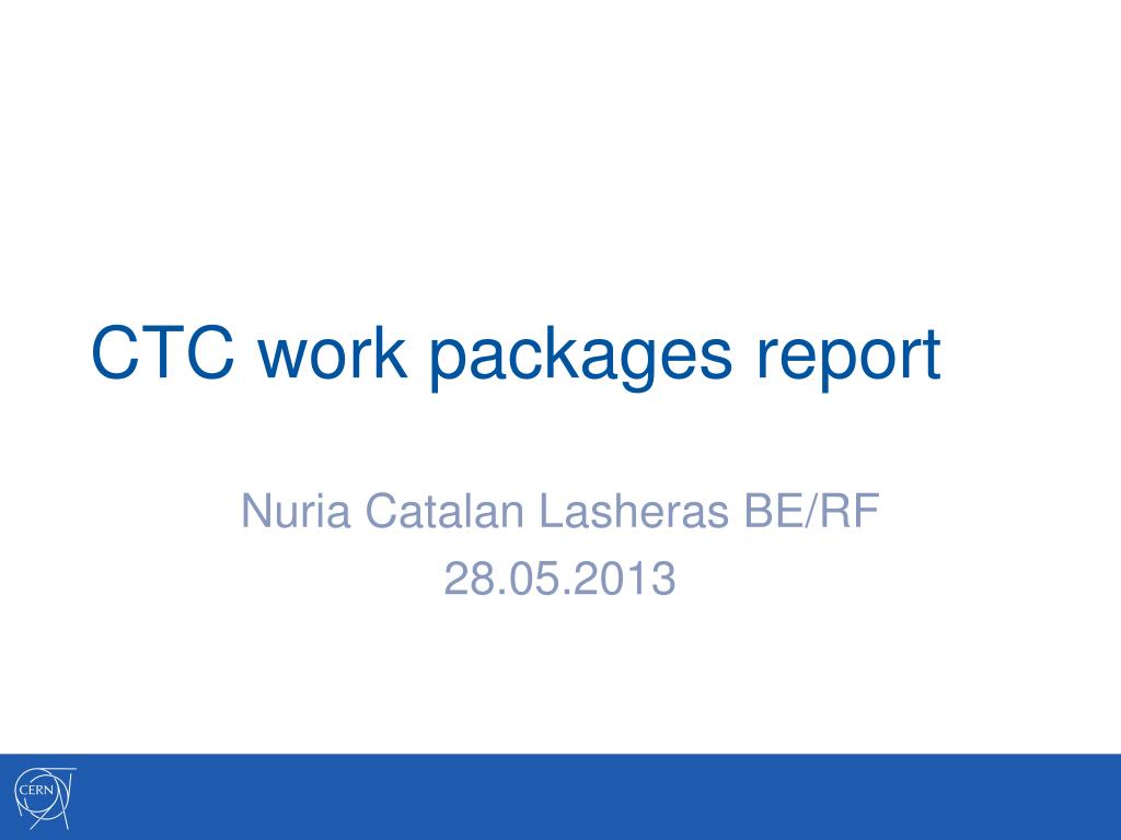 PPT - CTC work packages report PowerPoint Presentation, free download ...