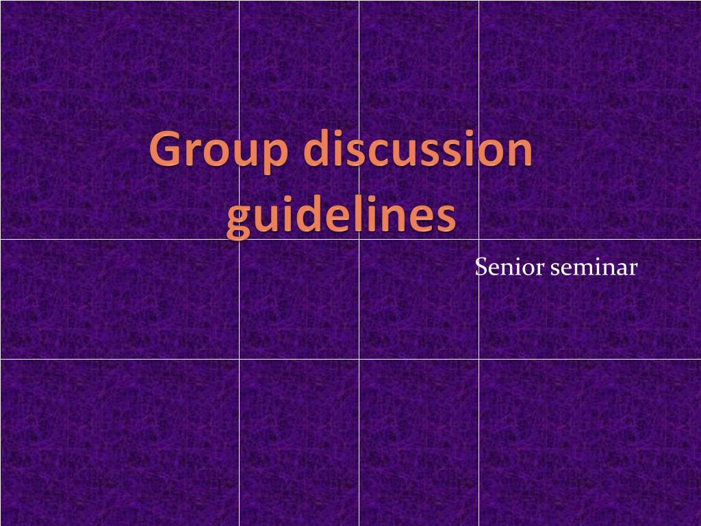 PPT - Group discussion guidelines PowerPoint Presentation, free ...