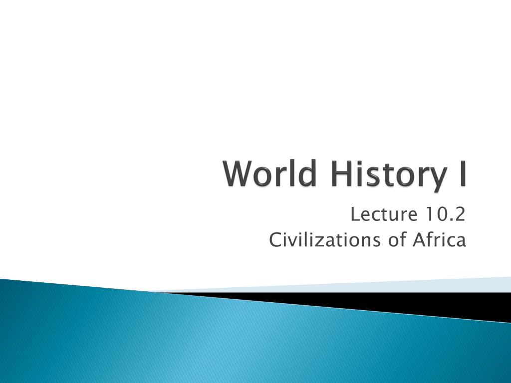 PPT - African Civilizations Unveiled: Kush, Axum, Ghana, Mali, Songhai ...