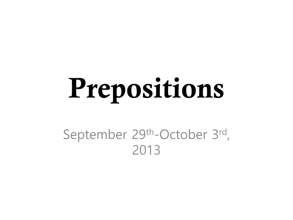 PPT - Prepositions PowerPoint Presentation, free download - ID:6513224