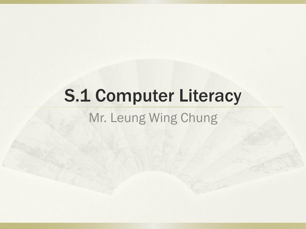 PPT - S.1 Computer Literacy PowerPoint Presentation, free download - ID ...