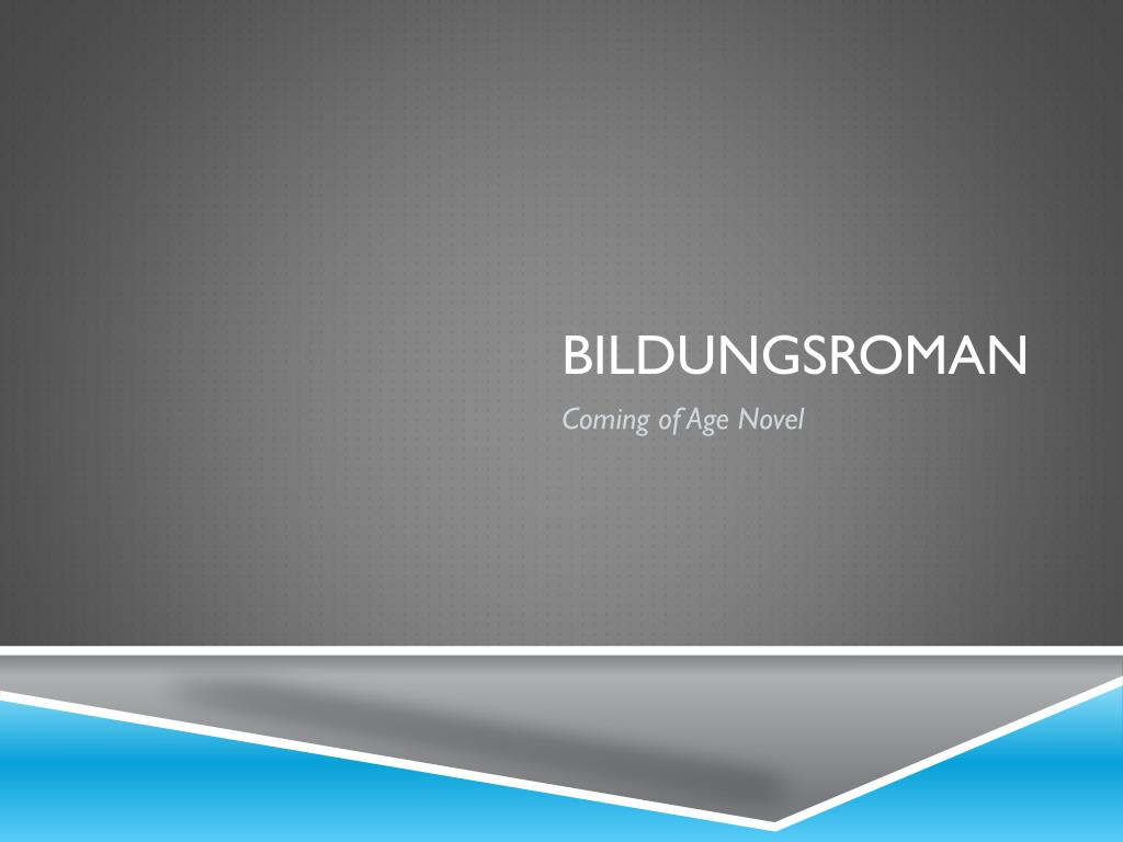 PPT - Bildungsroman PowerPoint Presentation, free download - ID:6515055