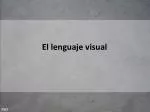 PPT - TEMA 1 EL LENGUAJE VISUAL PowerPoint Presentation, free download ...