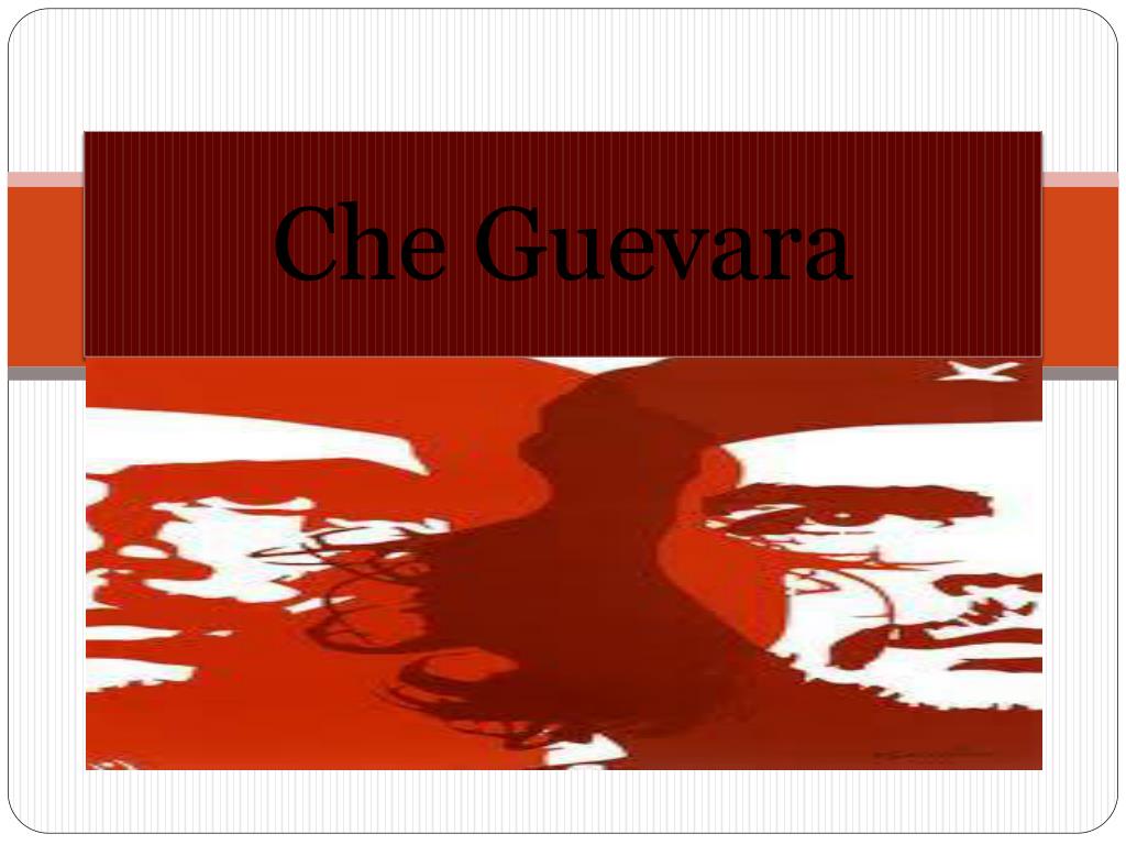 PPT - Che Guevara PowerPoint Presentation, free download - ID:6515737