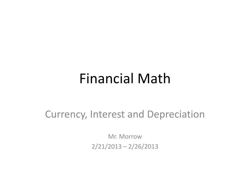 PPT - Financial Math PowerPoint Presentation, free download - ID:6516156
