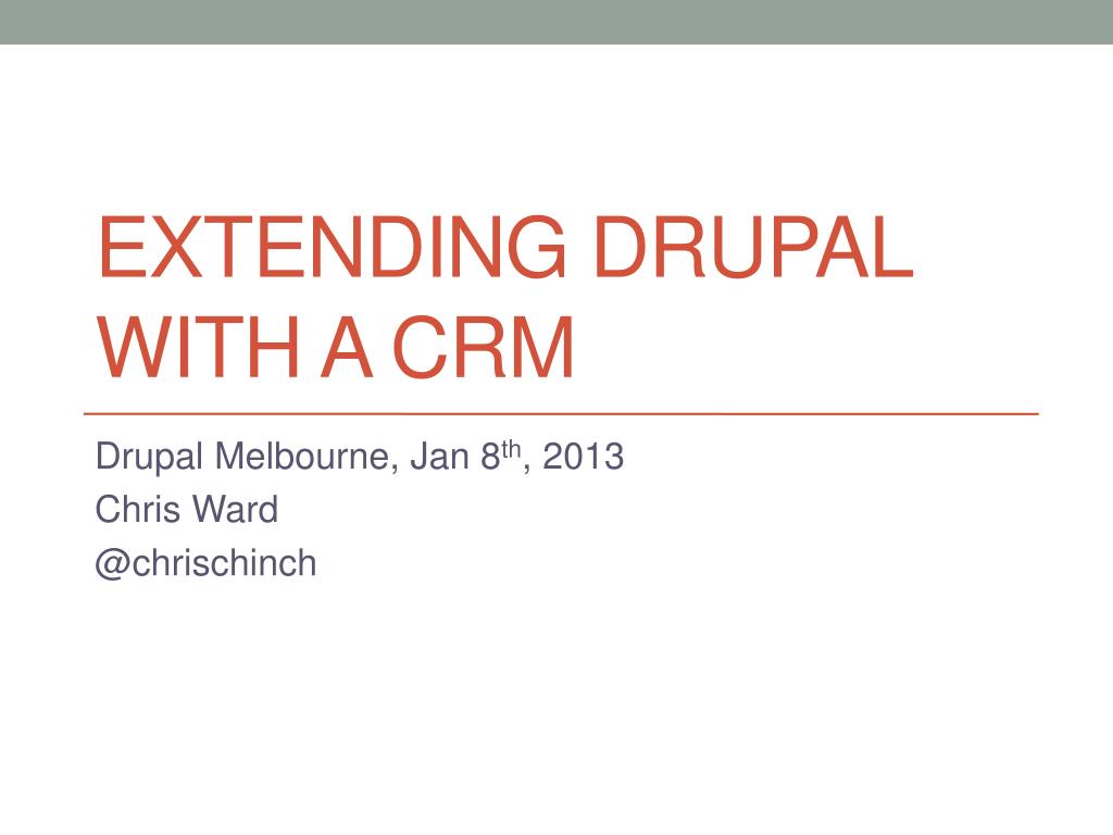 PPT - Integrating CRM with Drupal: Maximizing Engagement and Efficiency ...