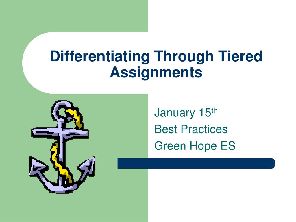 PPT - Differentiating Through Tiered Assignments PowerPoint ...