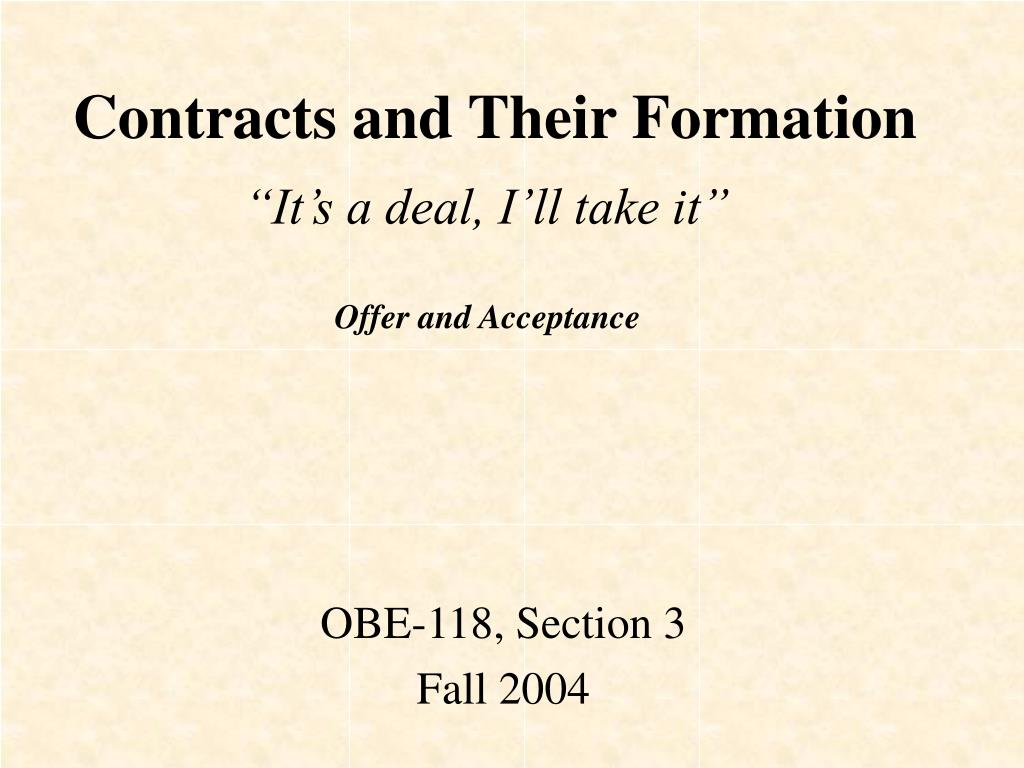 PPT - Understanding Contracts and their Formation: Offer, Acceptance ...