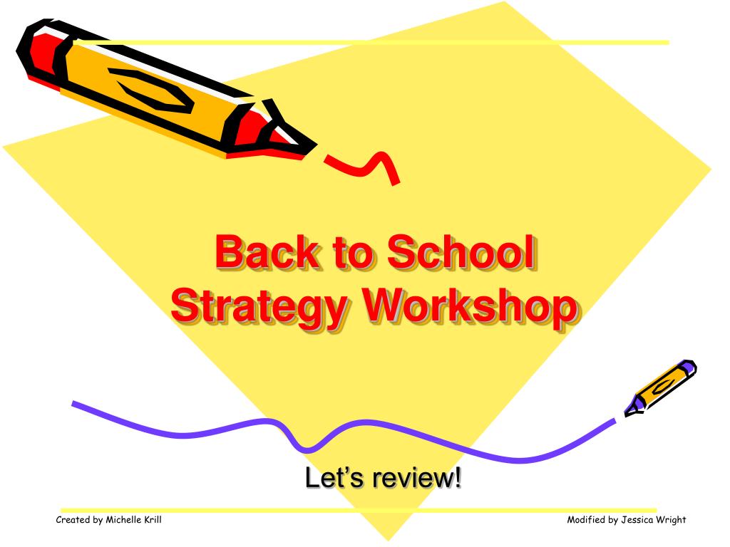 PPT - Back to School Strategy Workshop PowerPoint Presentation, free ...