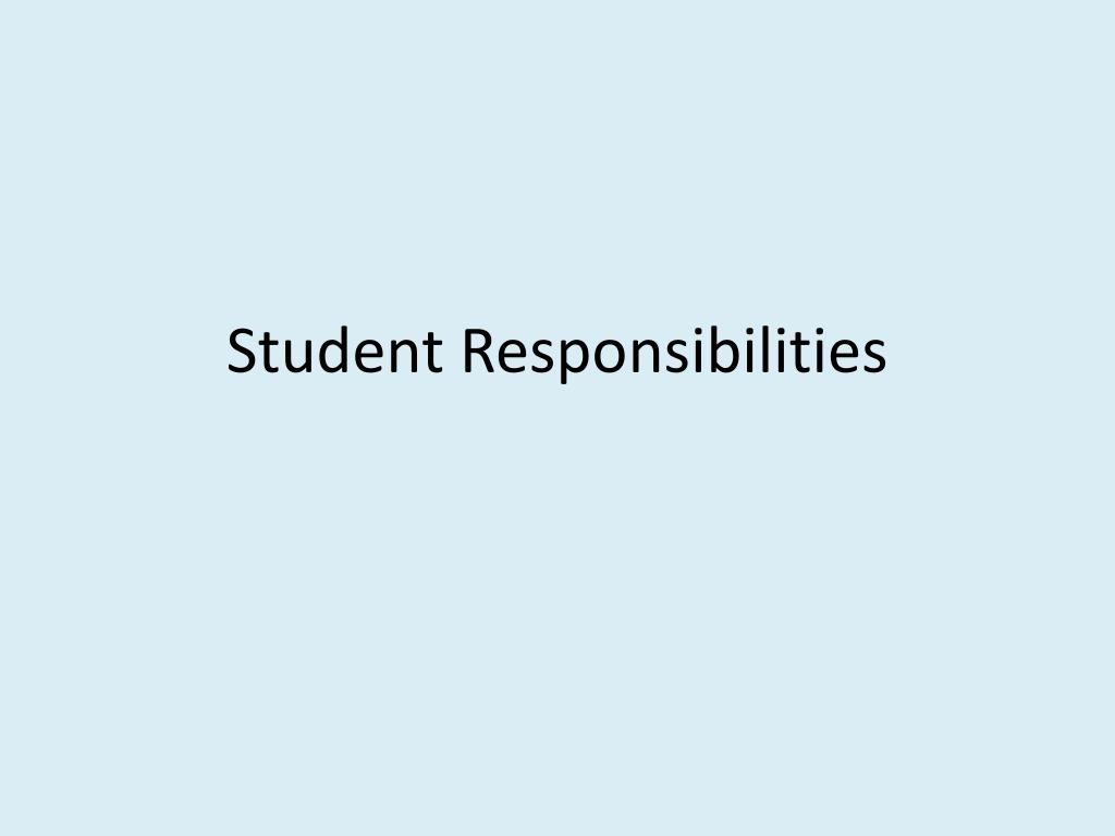 PPT - Student Responsibilities PowerPoint Presentation, free download ...