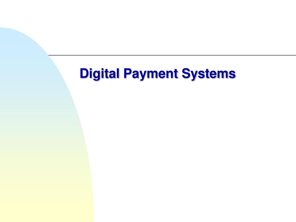 PPT - Digital Payment Systems PowerPoint Presentation, free download ...