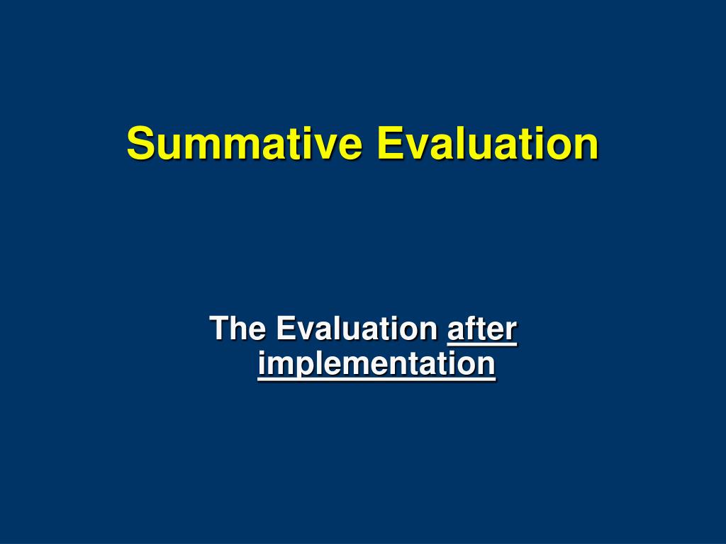 PPT - Summative Evaluation PowerPoint Presentation, free download - ID ...