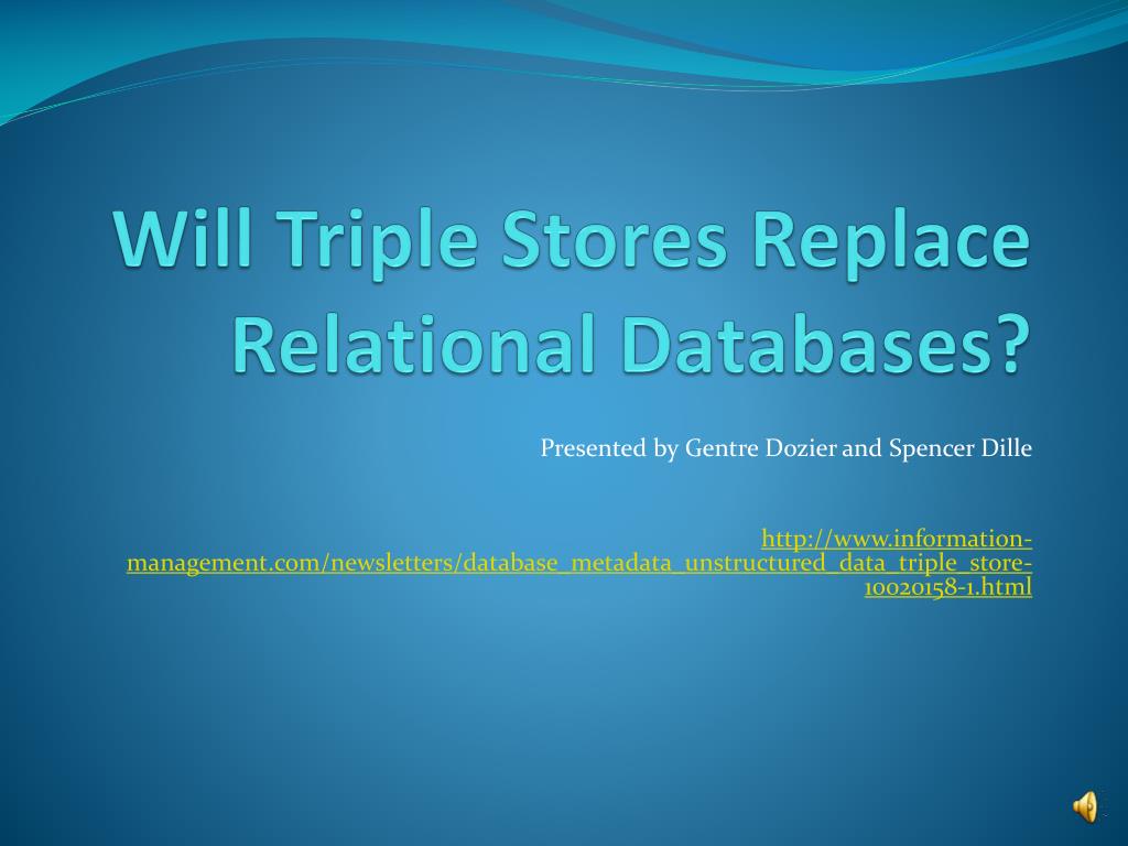 PPT - Will Triple Stores Replace Relational Databases? PowerPoint ...