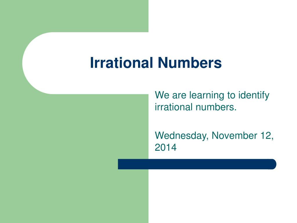 PPT - Irrational Numbers PowerPoint Presentation, free download - ID ...