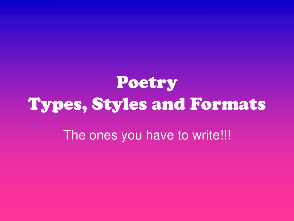 PPT - Poetry Types, Styles and Formats PowerPoint Presentation, free ...