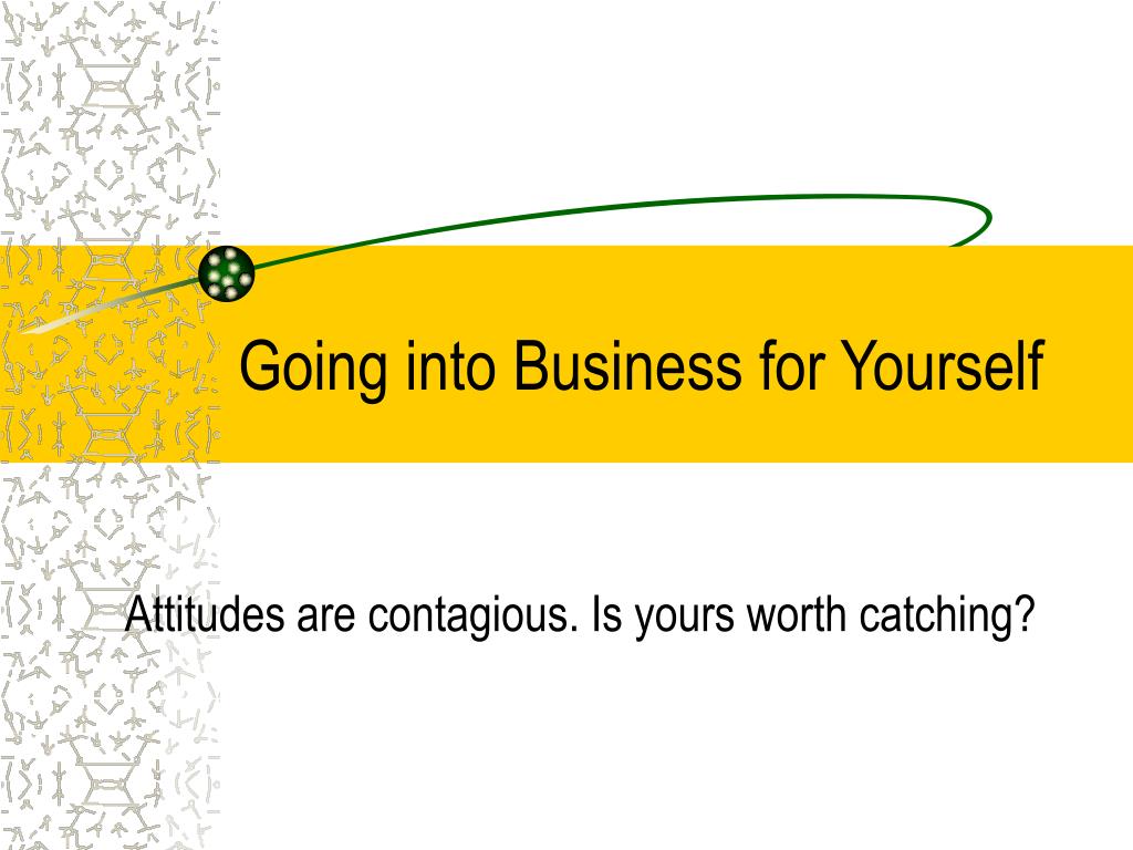 PPT - Going into Business for Yourself PowerPoint Presentation, free ...