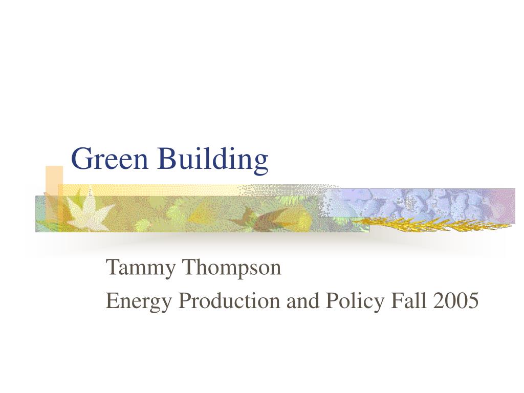 PPT - Green Building PowerPoint Presentation, free download - ID:6522405
